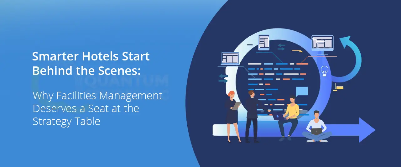 Smarter Hotels Start Behind the Scenes: Why Facilities Management ...